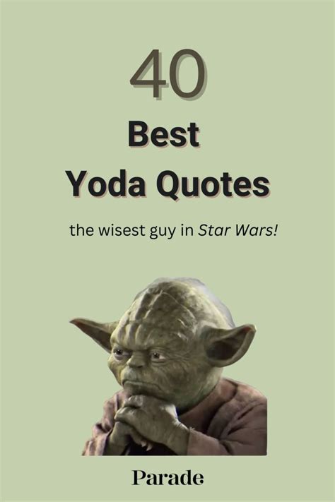 40 Best Yoda Quotes From The Jedi Master Parade