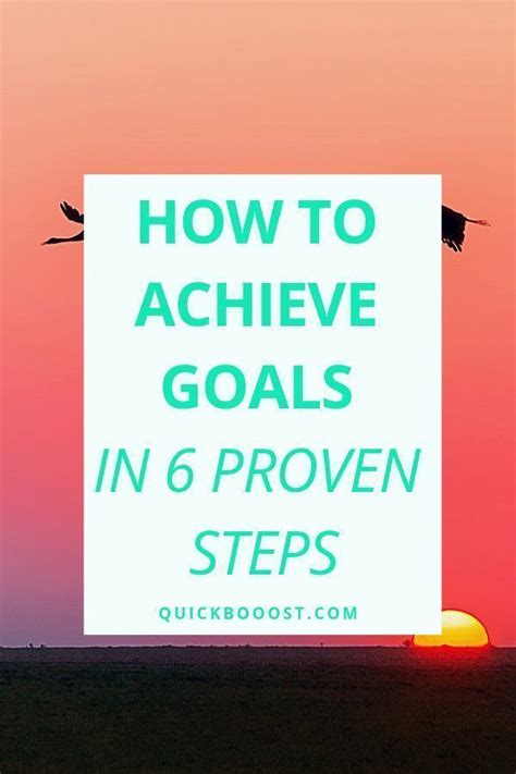 How To Achieve Goals In 6 Proven Steps - Get Results! | Achieving goals, Development goals for ...