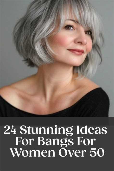 24 Stunning Ideas For Bangs For Women Over 50 Bangs Or No Bangs
