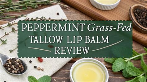 Peppermint Grass Fed Tallow Lip Balm Review Does It Really Work