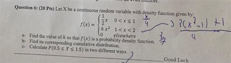 Solved Question 6 20 Pts Let X Be A Continuous Random
