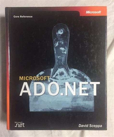 Microsoft® Adonet Core Reference Sceppa David 0790145142375 Books