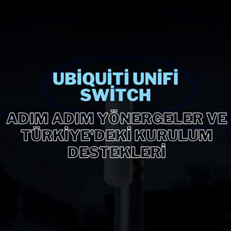 Ubiquiti Unifi Switch Ar Ivleri Ubiquiti Ubnt Unifi Networks T Rkiye
