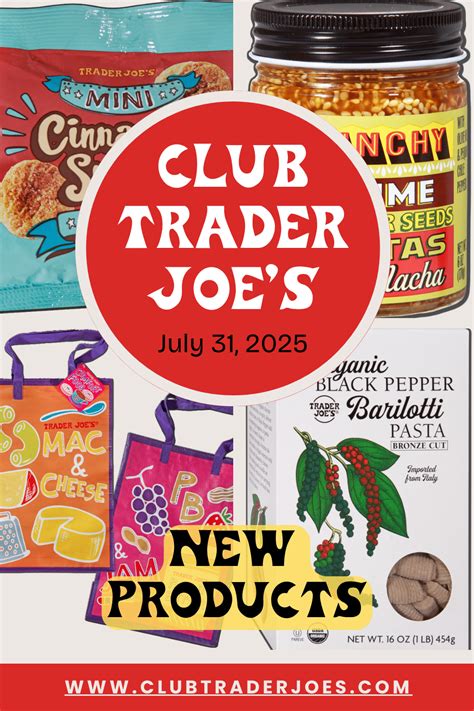 8 Fresh Finds At Tjs July 31 2025 Club Trader Joes