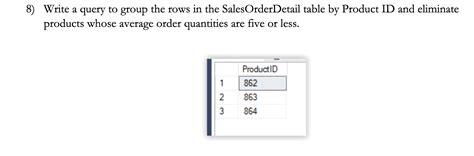 Solved Write A Query That Groups The Sales OrderDetail Chegg