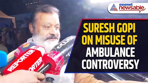 Suresh Gopi Says Will Fight Back Case Over Alleged Misusing of ...
