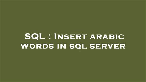 sql insert arabic words in sql server youtube