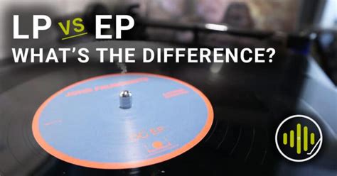 What Is An Lp Vs An Ep Differences And Examples Sound Matters
