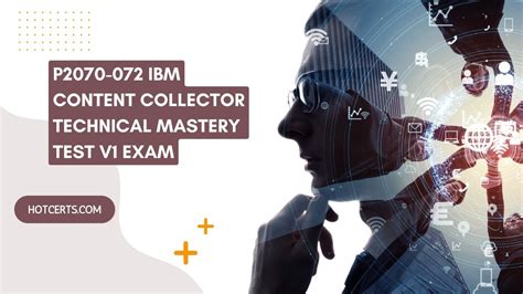 P2070 072 Ibm Content Collector Technical Mastery Test V1 Exam