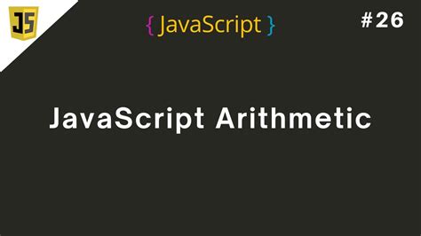 26 Javascript Arithmetic Javascriptarithmetic Programmingsyntax Arithmeticoperations Youtube
