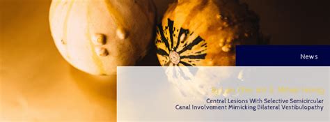 Central Lesions With Selective Semicircular Canal Involvement Mimicking