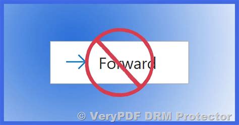 Disable Forwarding Of Your Pdf Documents Verypdf Drm Protector