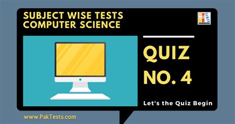 Computer Science Quiz 4 PakTests Com