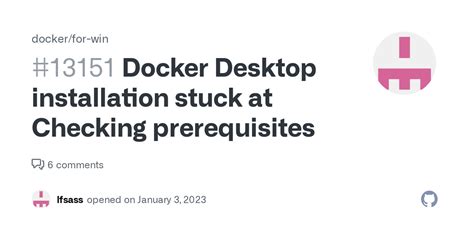 Docker Desktop Installation Stuck At Checking Prerequisites Issue Docker For Win GitHub