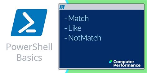 Powershell Basics Match Comparator Like Notmatch And Examples