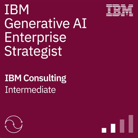 Ibm Generative Ai Enterprise Strategist Credly