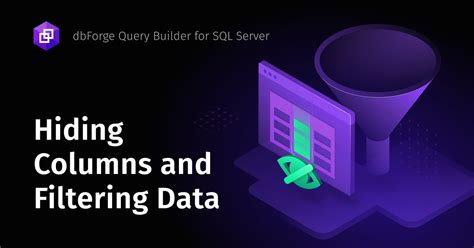 Hiding Columns And Filtering Data By Dekalukas Jan 2024 Medium