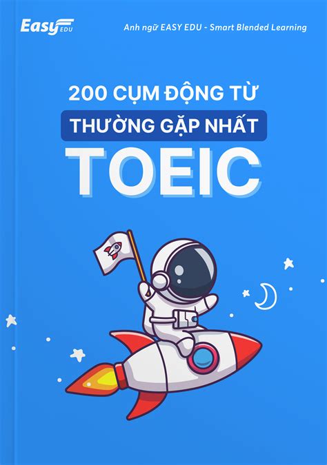200 Cụm động Từ Thường Gặp Nhất Toeic Trung Tâm Easy Edu