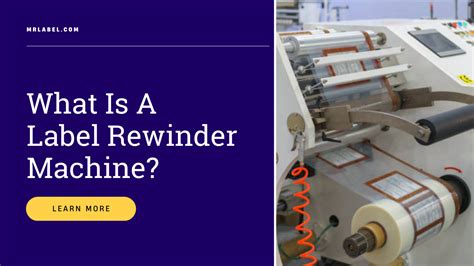 What Is A Label Rewinder Machine