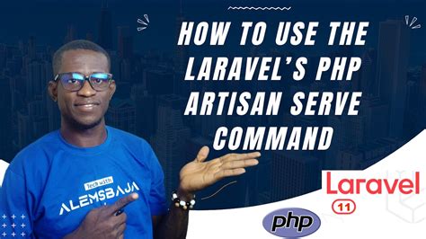 How To Use The Laravels Php Artisan Serve Command