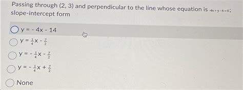 Solved Passing Through 2 3 ﻿and Perpendicular To The Line