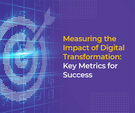 Measuring The Impact Of Digital Transformation Key Metrics For Success Intellectfaces