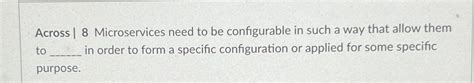 across 8 ﻿microservices need to be configurable in