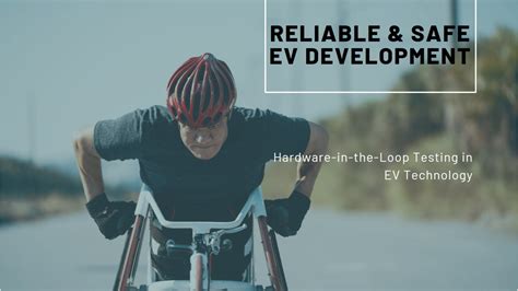 hardware in the loop hil testing in ev technology driving reliable