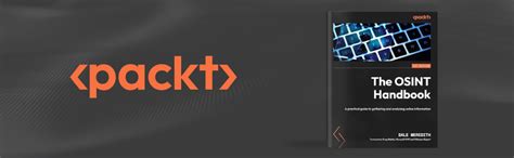 The OSINT Handbook A Practical Guide To Gathering And Analyzing Online Information Meredith