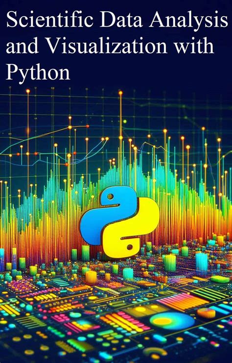 Scientific Data Analysis And Visualization With Python A Comprehensive