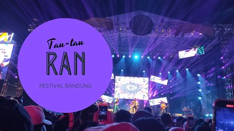 RAN at Tau-tau festival bandung - YouTube