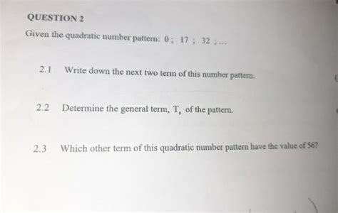 Solved Question 2given The Quadratic Number Pattern