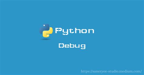 4 Ways To Debug Your Python Code Without Ide The Startup