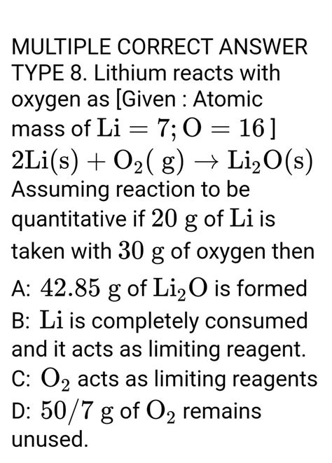 MULTIPLE CORRECT ANSWER TYPE Lithium Reacts With Oxygen As Given Ato