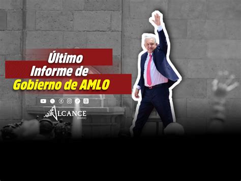 Sexto Y último Informe De Gobierno De López Obrador 4t Se Hizo Entre