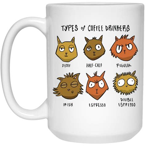 Funny Coffee Cats Types Of Coffee Drinkers Mugs Funny Cats Mug Cat