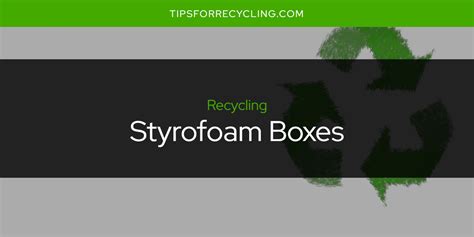 Are Styrofoam Boxes Recyclable Tips For Recycling Recycle Everything