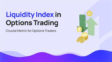 Liquidity Index Lix In Option Trading A Crucial Metric For Options Traders