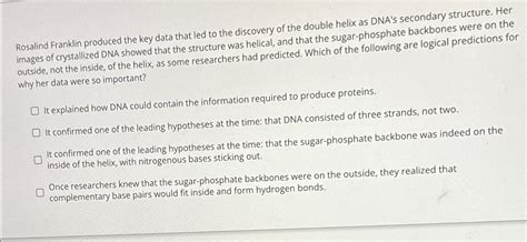 Solved Rosalind Franklin Produced The Key Data That Led To