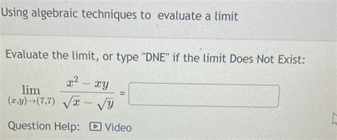 Solved Using Algebraic Techniques To Evaluate A Limit Chegg