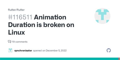 Animation Duration Is Broken On Linux · Issue 116511 · Flutterflutter · Github