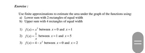 Solved Help Exercise Use Finite Approximations To Estimate Chegg