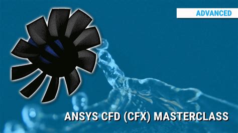 Ansys Cfd Cfx Masterclass Thinkcae