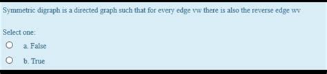 Solved Symmetric Digraph Is A Directed Graph Such That For