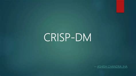 Data Mining Technique Crisp Dm Ppt