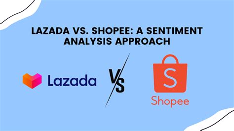 github kimchi21 lazada vs shopee sentiment analysis a sentiment
