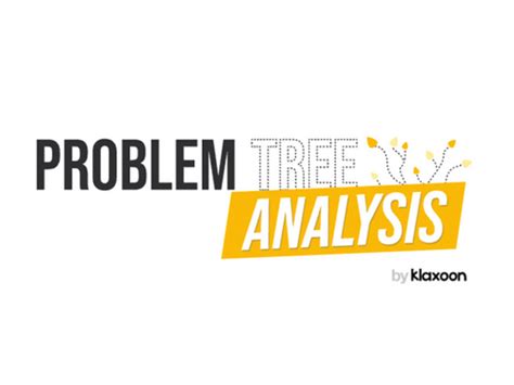 Problem Tree Analysis Using A Tree Structure To Analyze A Problem Templates Klaxoon