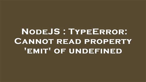 Nodejs Typeerror Cannot Read Property Emit Of Undefined Youtube