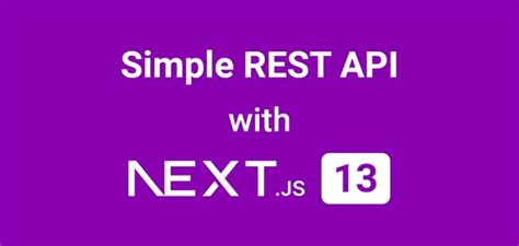 Build A Simple Api In Nextjs 13 App Directory 2024
