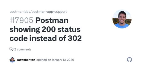 Postman Showing 200 Status Code Instead Of 302 · Issue 7905 · Postmanlabs Postman App Support